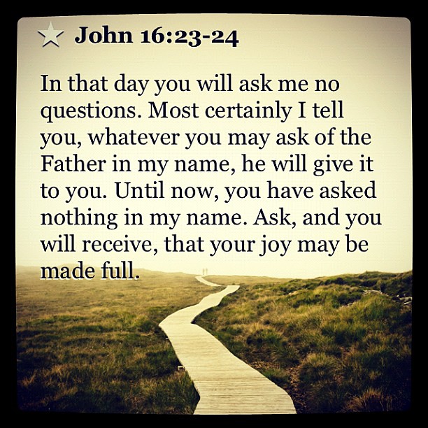 John 16 23 24 Daily Devotional In Christ John 16 23 24 Daily Devotional In Christ