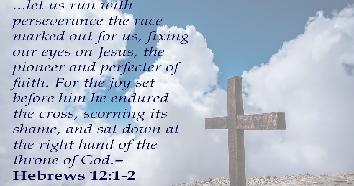 Hebrews‬ ‭12 : 1 - 2‬ - Daily Devotional In Christ